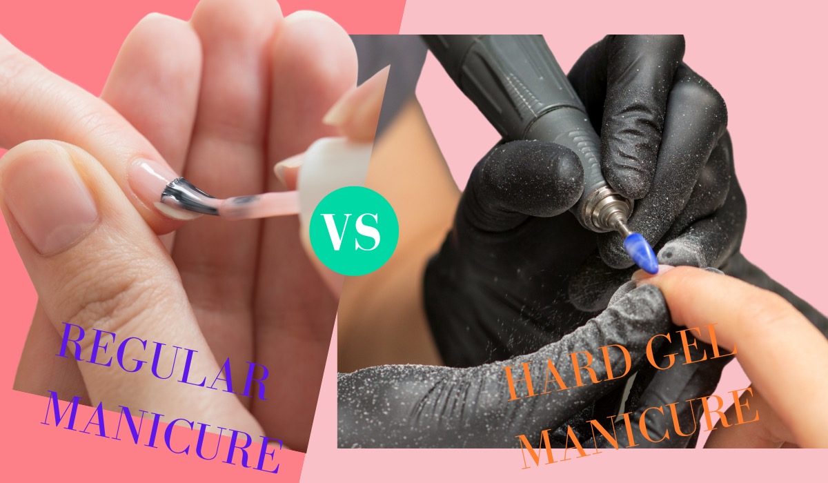 Regular Manicure VS Hard Gel Manicure, all the pros and cons
